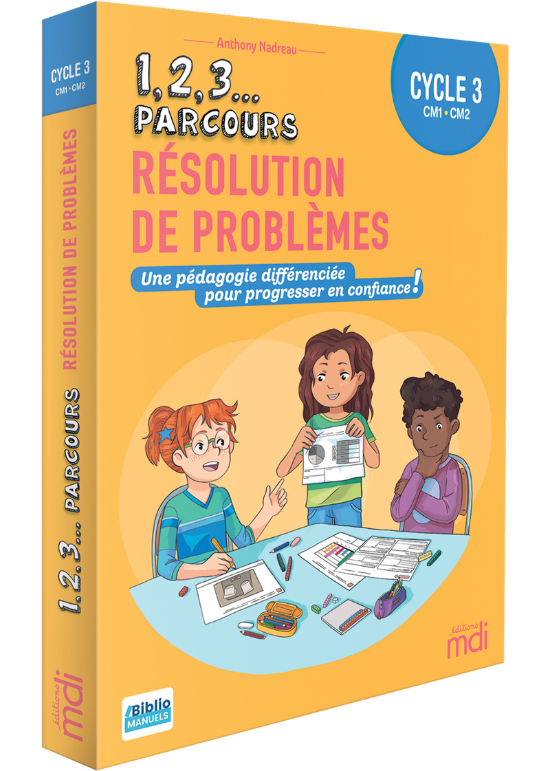 1, 2, 3... Parcours Résolution de problèmes Cycle 3 | Éditions MDI 1, 2, 3... Parcours Résolution de problèmes Cycle 3 | Éditions MDI