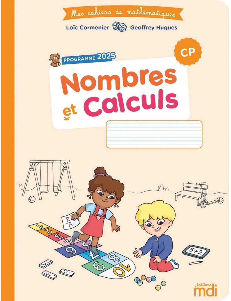 Mes cahiers de maths - Nombres et calculs CP - édition 2026 | Éditions MDI