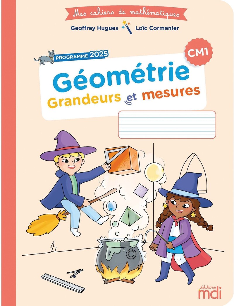 Mes cahiers de maths - Géométrie CM1 - Grandeurs et mesures - édition ...