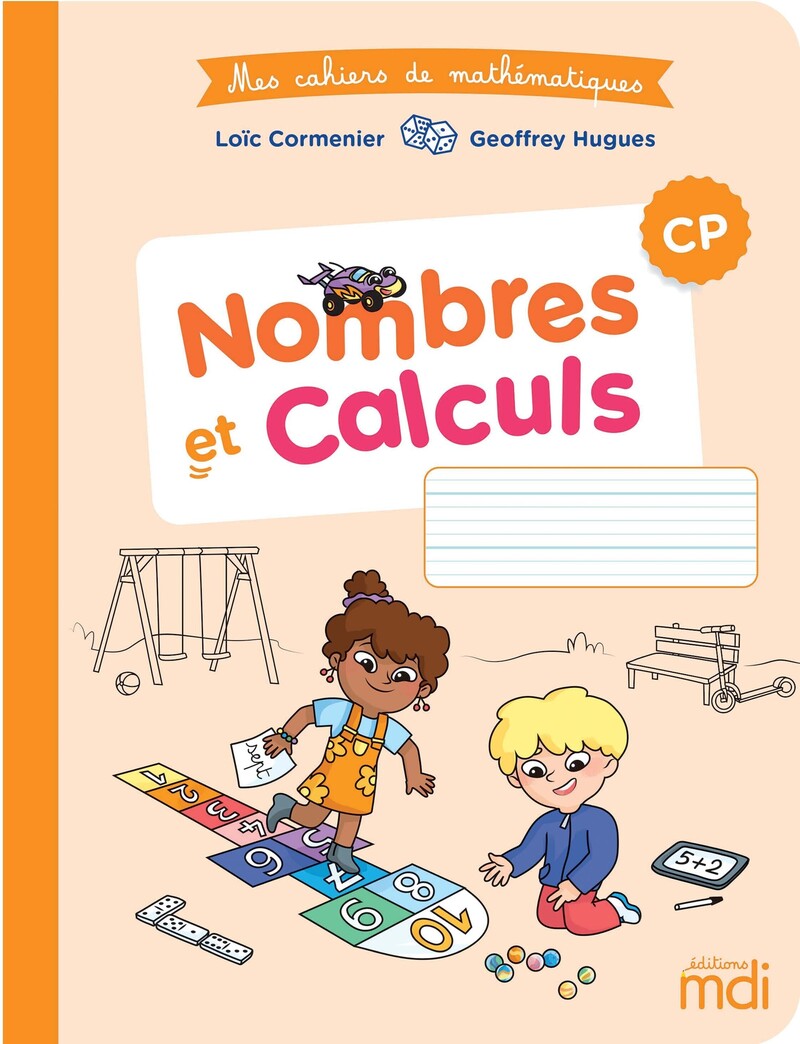 Mes cahiers de Mathématiques - Nombres et Calculs CP | Éditions MDI