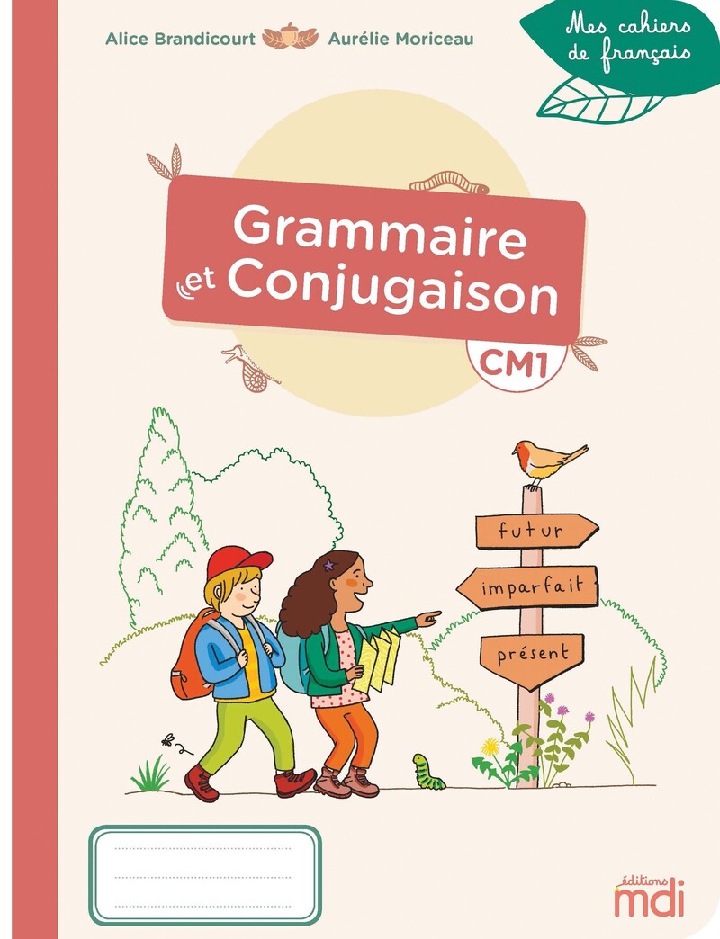 Mes cahiers de français - Grammaire et Conjugaison CM1 | Éditions MDI